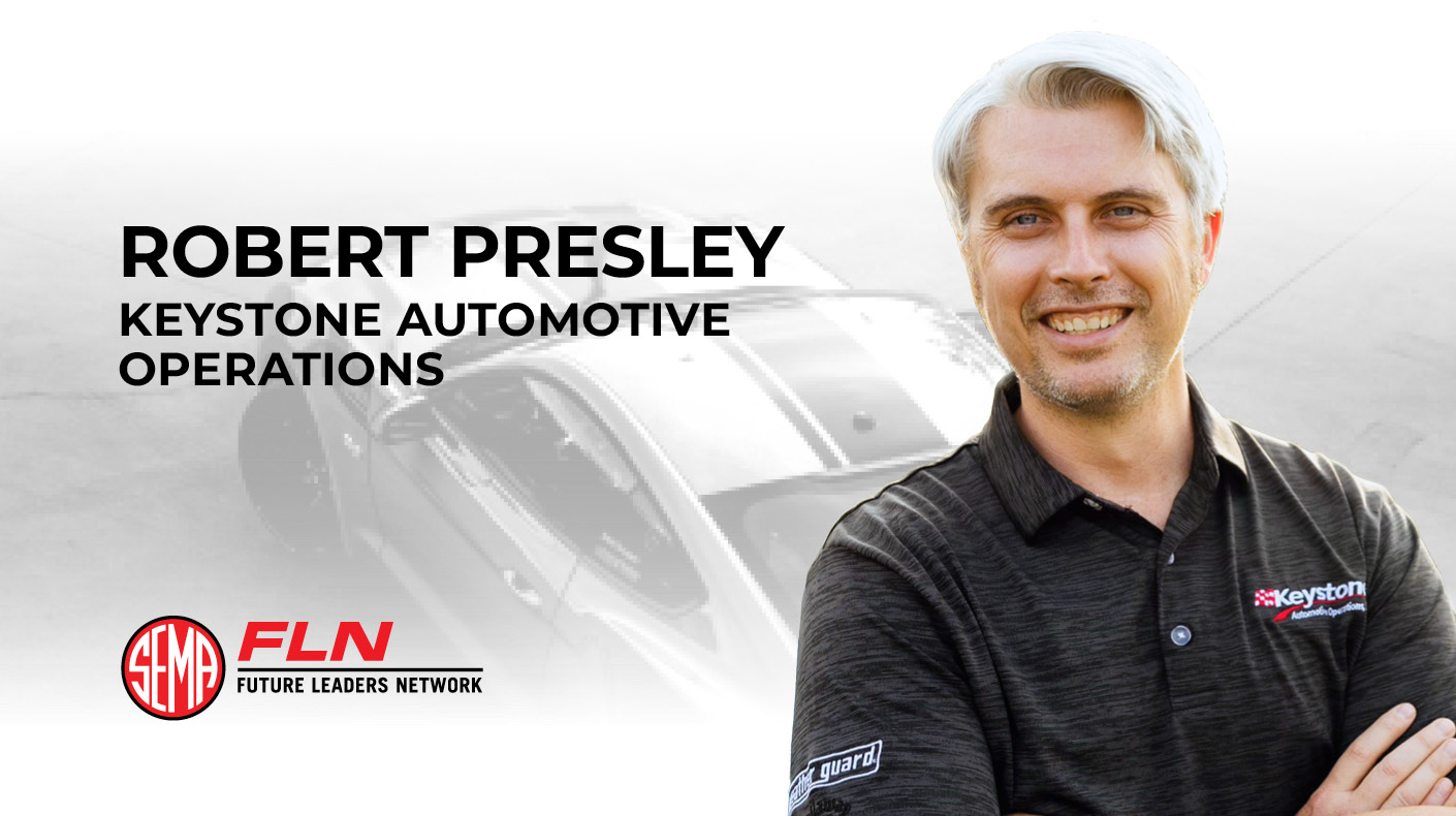 FLN Member Spotlight: Robert Presley of Keystone Automotive Operations ...